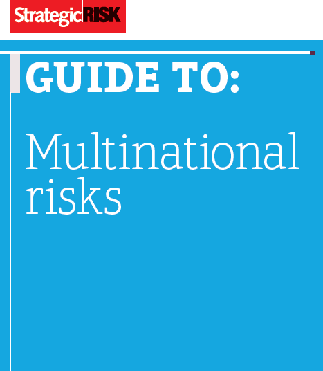 Guide to: Multinational risks | Guide | StrategicRISK Global
