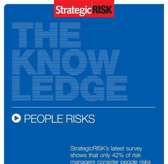 The Knowledge: people risk | Analysis | StrategicRISK Global