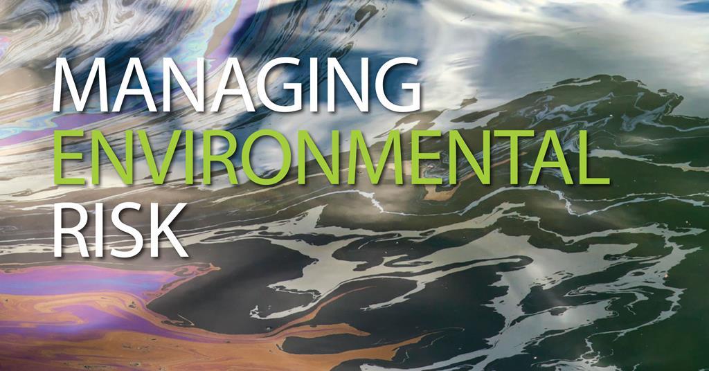 Special report: Managing environmental risk | Special Reports ...