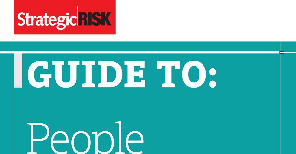 Guide to: people risks | Guide | StrategicRISK Global