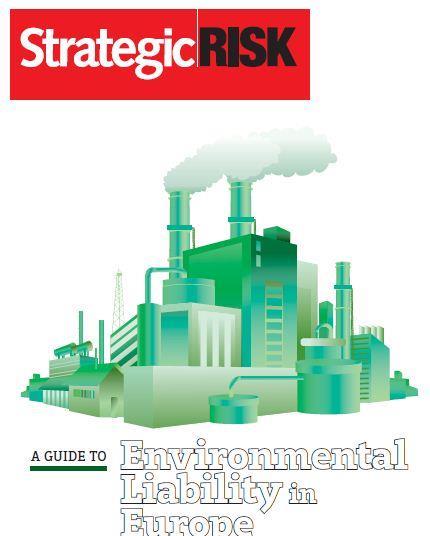 A guide to environmental liability in Europe | Guide | StrategicRISK Global