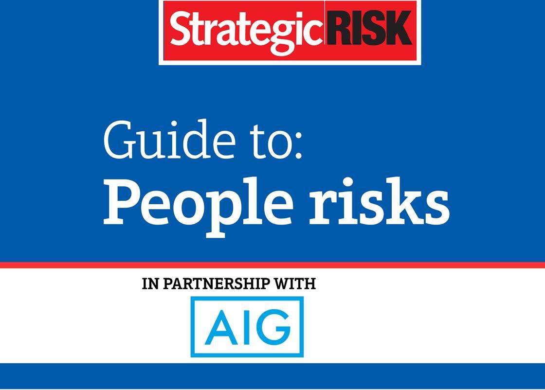 Guide to: people risks | Guide | StrategicRISK Global